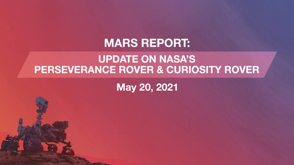 Mars Report: Update on NASA's Perseverance Rover & Curiosity Rover (May ...